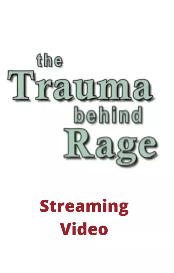 Trauma Behind Rage - Streaming Video | IFS Institute